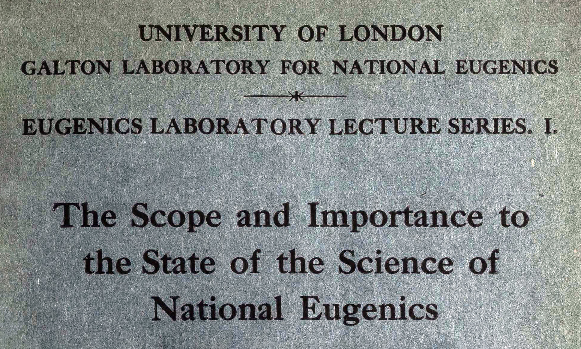 Eugenics Laboratory publications | Professor Joe Cain